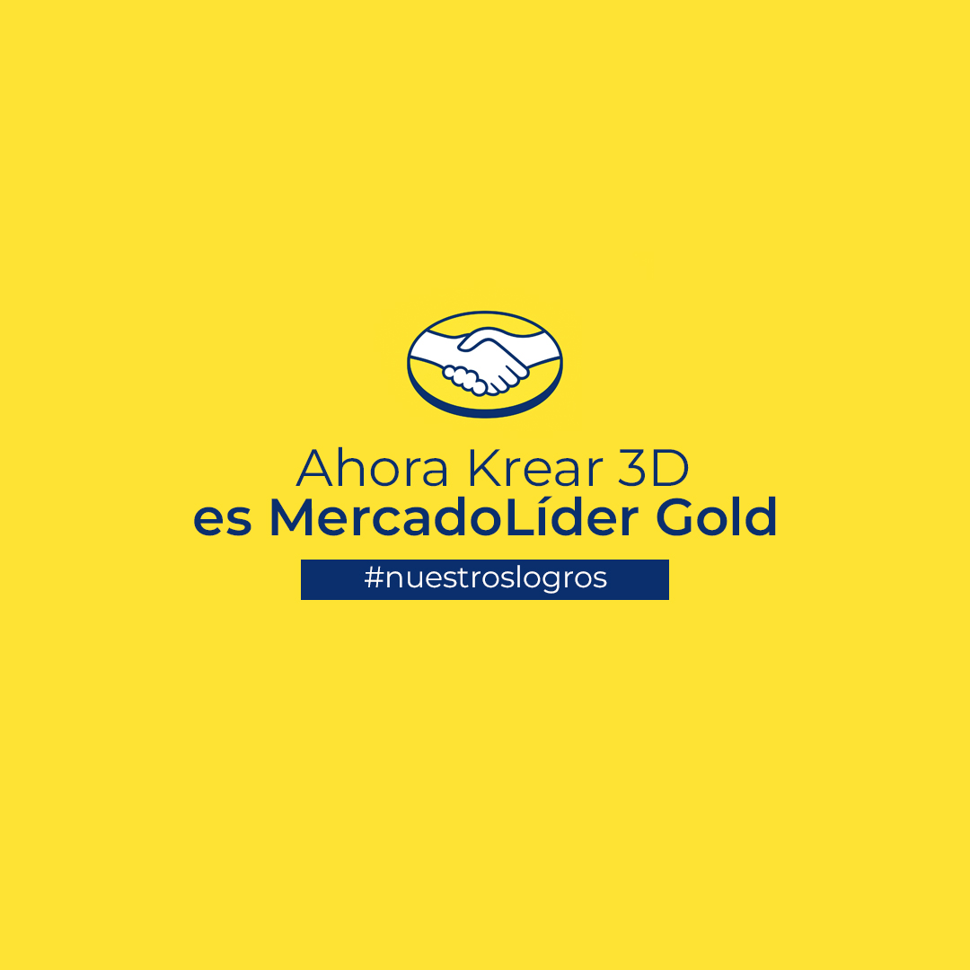 Ahora Krear 3D es MercadoLíder Gold | Tienda Krear 3D